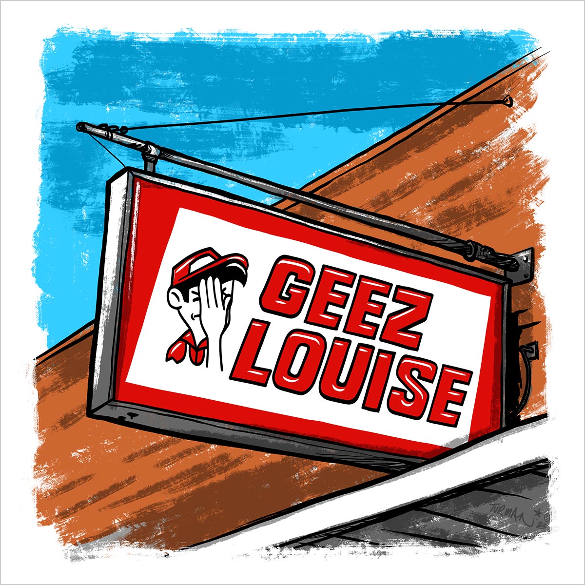 Geez Louise | Fine Art Print by Adam Turman – Turman Artwork Company